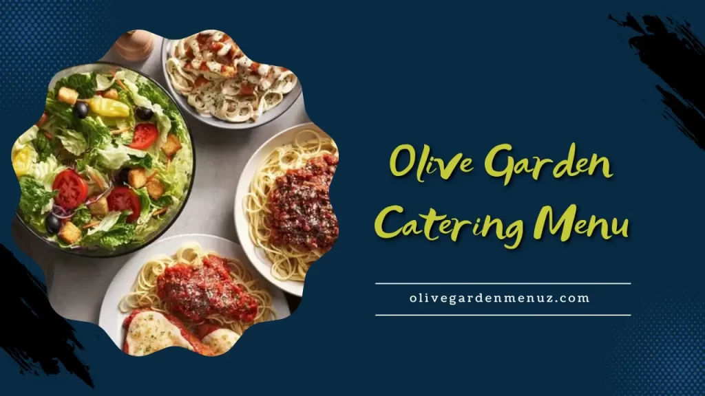 Olive Garden Catering Menu Prices - 2026 Updated List